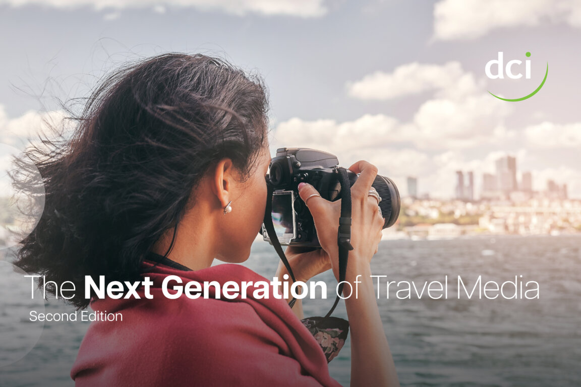 The Next Generation of Travel Media Second Edition - DCI