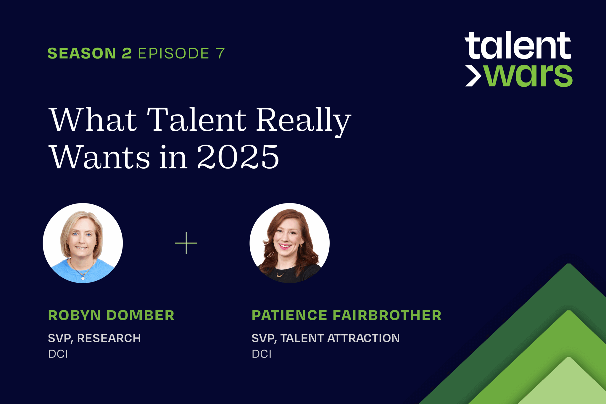 What Talent Really Wants in 2025 - DCI Talent Wars Podcast