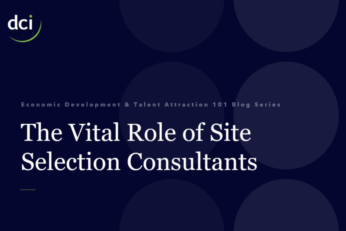 The Role of Site Selection Consultants in Economic Development